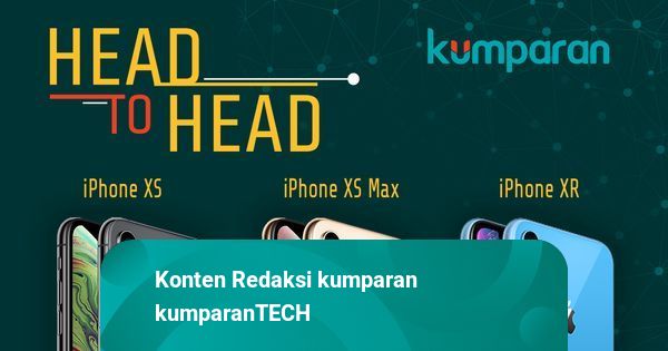 Perbedaan iPhone XS, iPhone XS Max, dan iPhone XR | kumparan.com